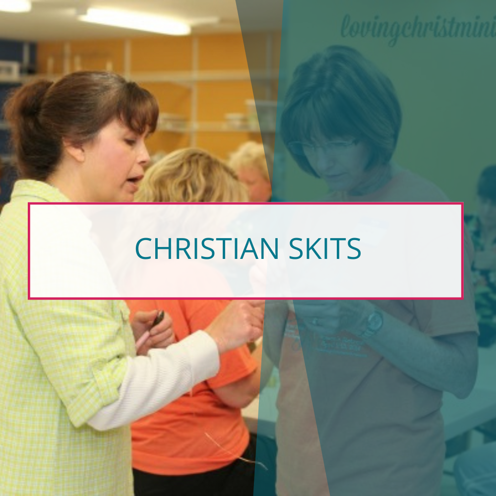 Christian Skits – Loving Christ Ministries