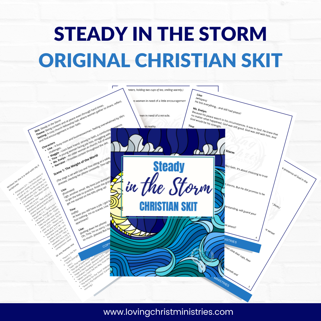 Steady in the Storm - Christian Skit – Loving Christ Ministries