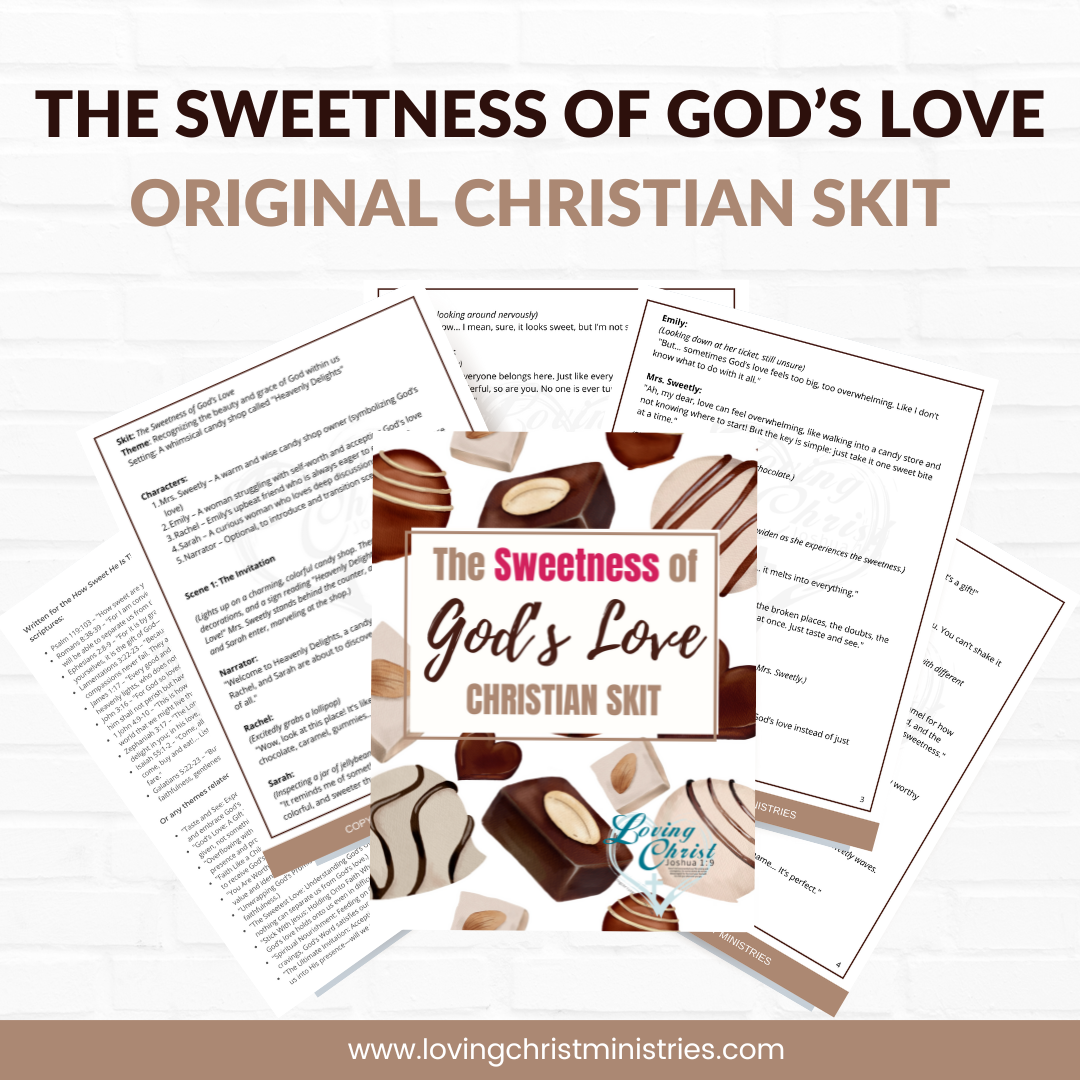 The Sweetness of God's Love - Christian Skit – Loving Christ Ministries