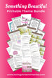 Something Beautiful Printable Theme Bundle – Loving Christ Ministries